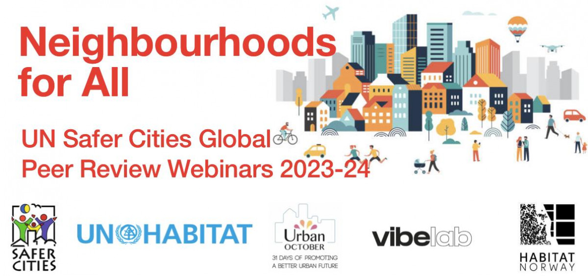 Neighbourhoods For All – Webinar #1, Safer Cities Global Peer Review ...